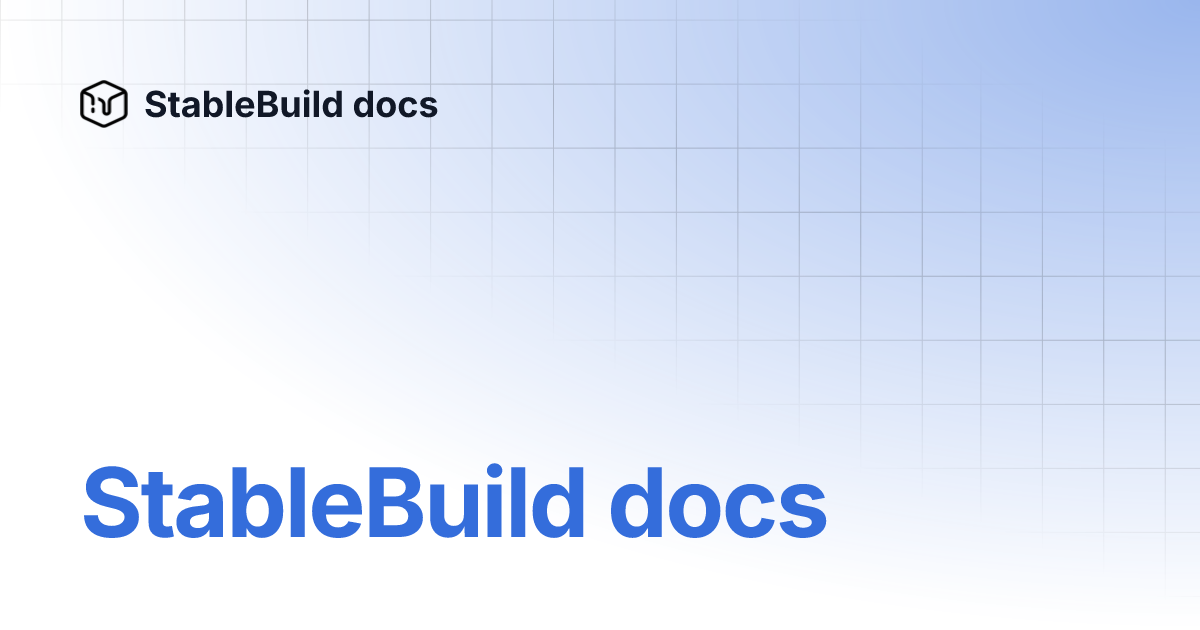 StableBuild docs | StableBuild docs